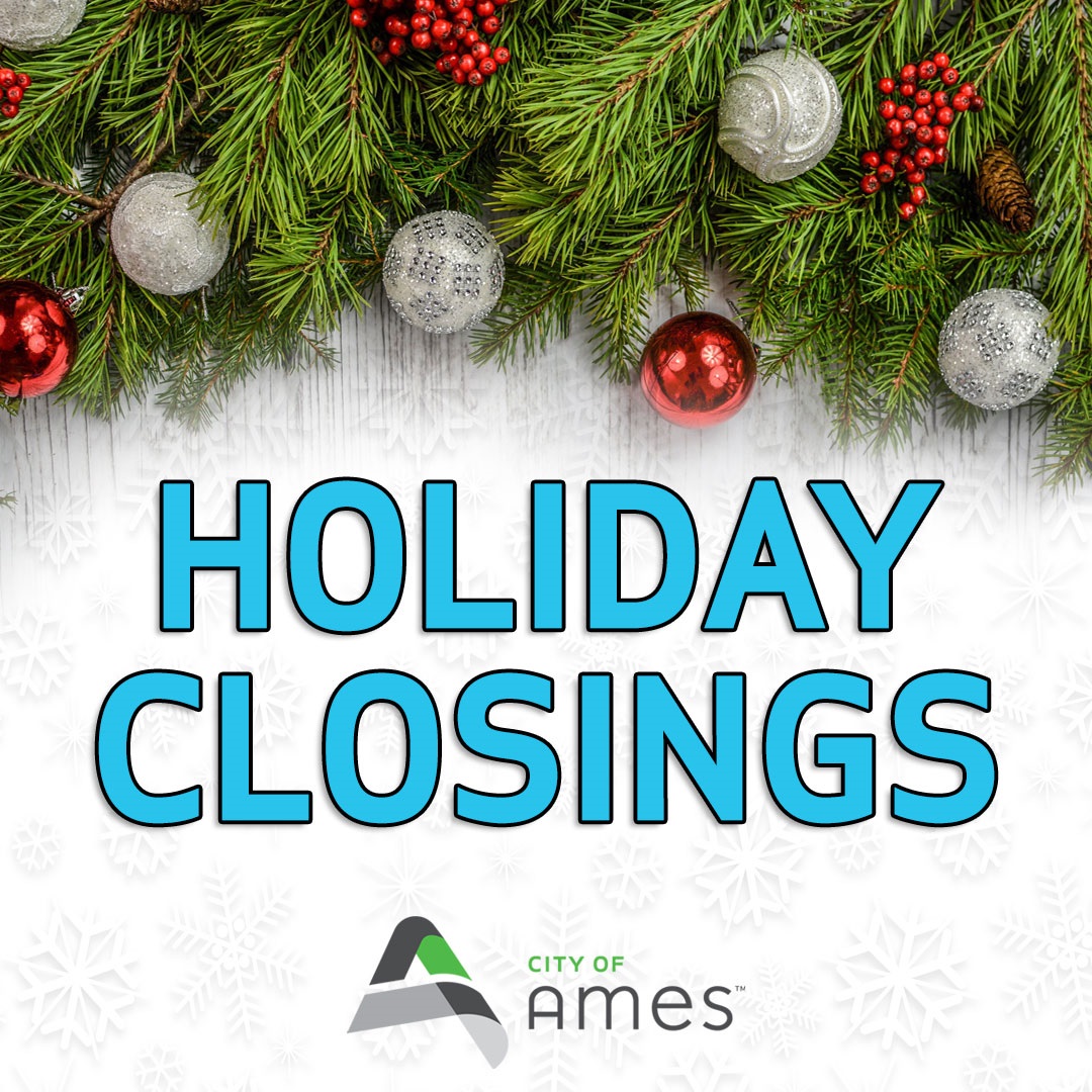 City of Ames Schedule for Holidays - City of Ames, Iowa